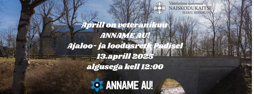 ANNAME AU! Ajaloo- ja loodusretkeg Padisel